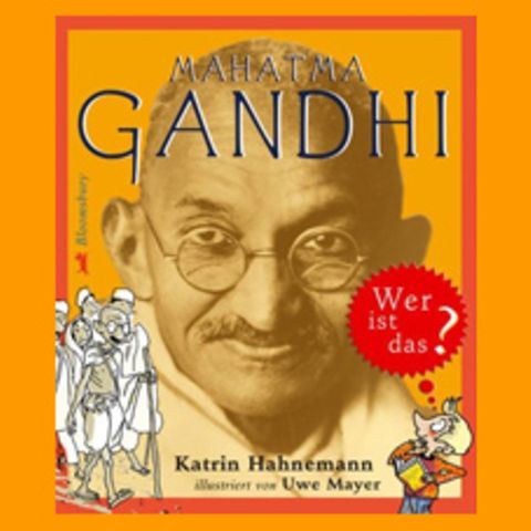 Mahatma Gandhi: Weltveränderer und Idol - [GEOLINO]